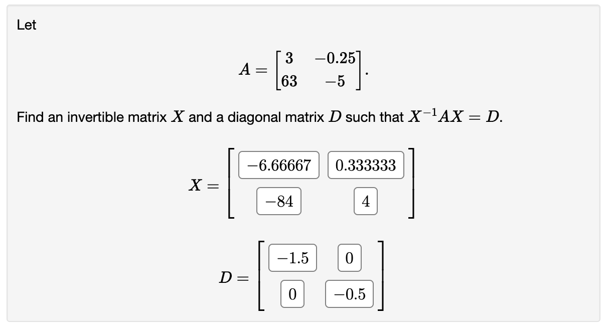 Solved A=[363−0.25−5] Find an invertible matrix X and a | Chegg.com