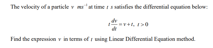 Solved The velocity of a particle vms−1 at time ts satisfies | Chegg.com