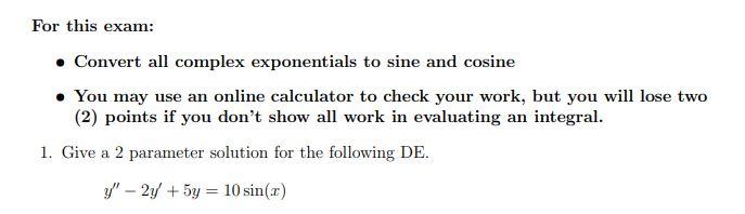 Solved For this exam: • Convert all complex exponentials to | Chegg.com