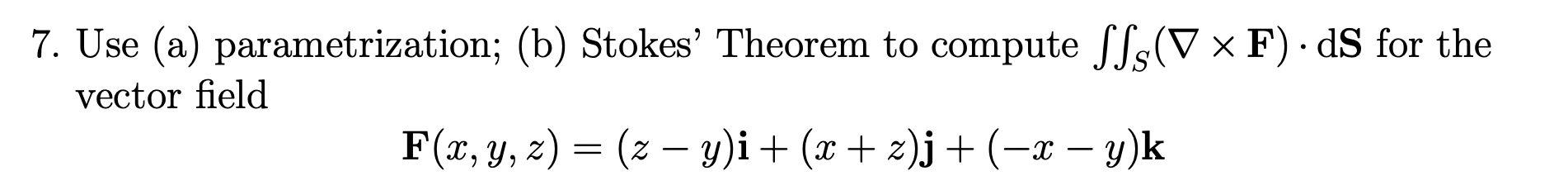Solved 7. Use (a) parametrization; (b) Stokes' Theorem to | Chegg.com