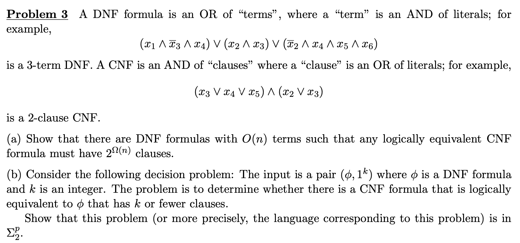 Solved Problem 3 A DNF formula is an OR of "terms", where a | Chegg.com