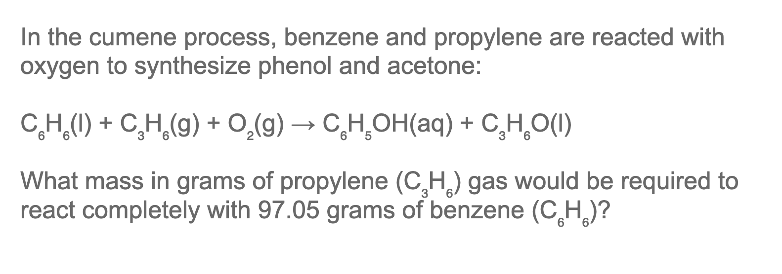 Solved In the cumene process, benzene and propylene are | Chegg.com
