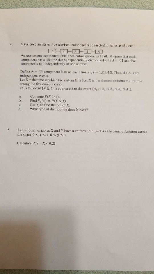 Solved 4. A system consists of five identical components | Chegg.com