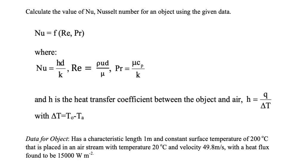 Solved Calculate the value of Nu, Nusselt number for an | Chegg.com