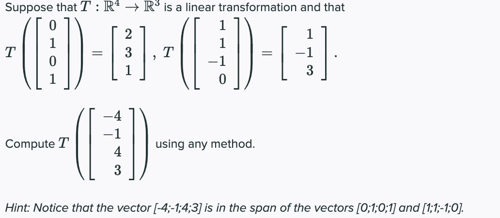 Solved Suppose that T:R4→R3 is a linear transformation and | Chegg.com