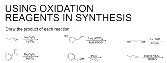 Solved USING OXIDATION REAGENTS IN SYNTHESISDraw the product | Chegg.com