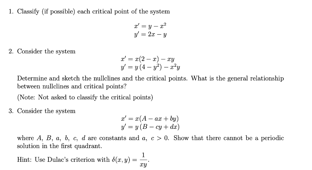 Solved 1. Classify (if possible) each critical point of the | Chegg.com