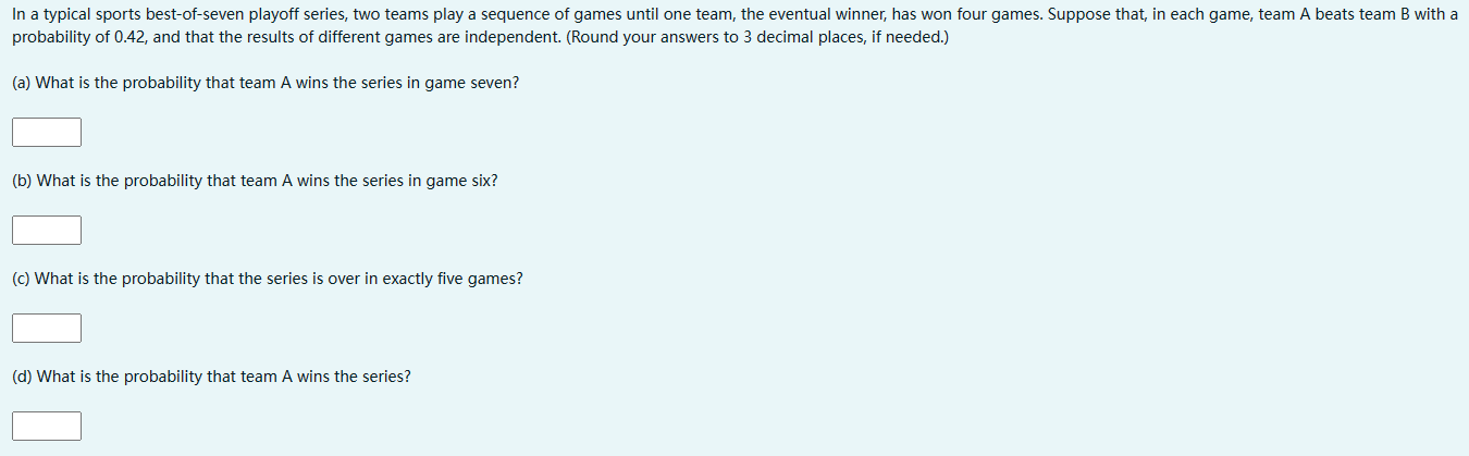 Solved In a typical sports best-of-seven playoff series, two | Chegg.com