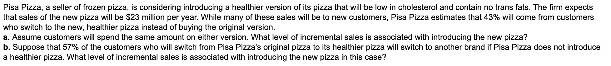 Solved Pisa Pizza, a seller of frozen pizza, is considering | Chegg.com