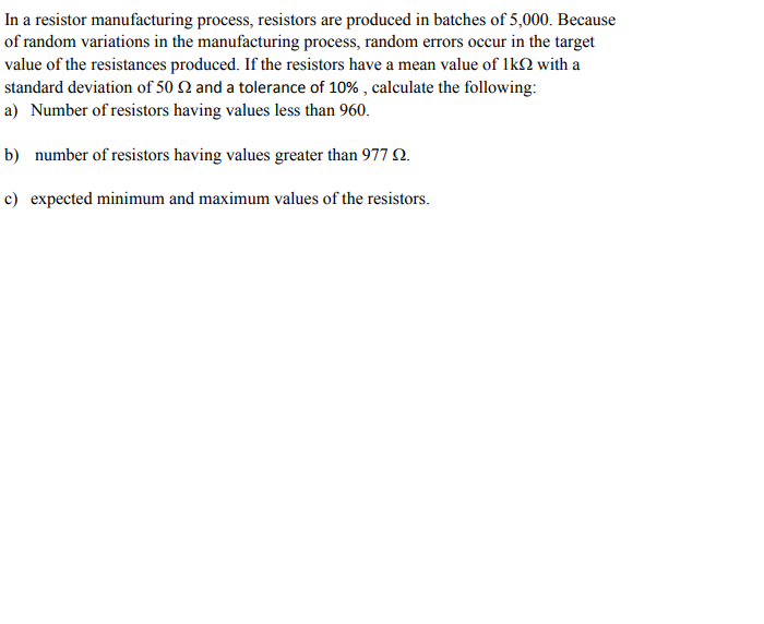 Solved In a resistor manufacturing process, resistors are | Chegg.com