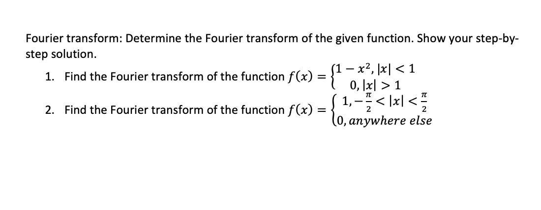 Solved Fourier transform: Determine the Fourier transform of | Chegg.com