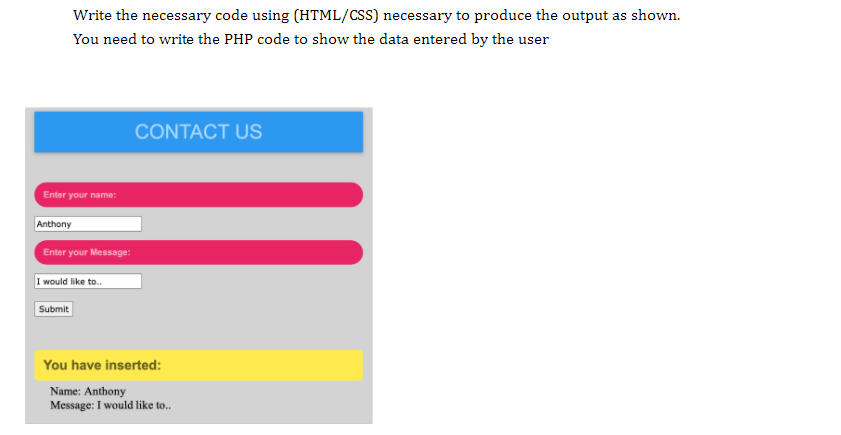 Solved Write the necessary code using (HTML/CSS) necessary | Chegg.com