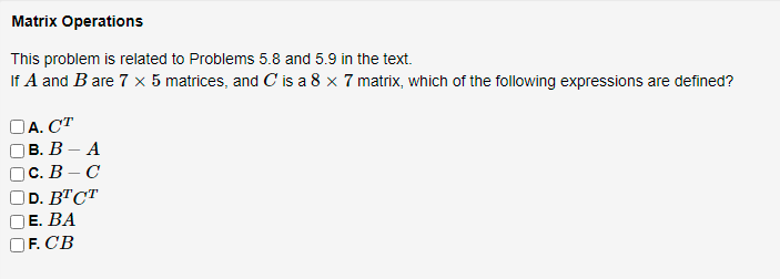 Solved Matrix Operations If A and B are 7x5 matrices, and C | Chegg.com