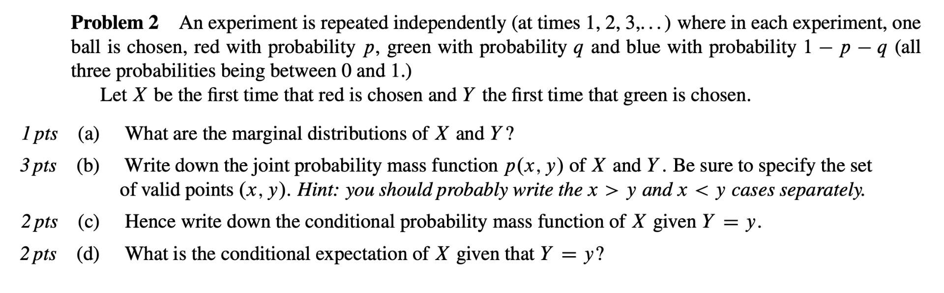 Solved Problem 2 An experiment is repeated independently (at | Chegg.com