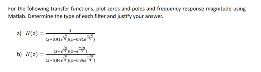 Solved For the following transfer functions, plot zeros and | Chegg.com