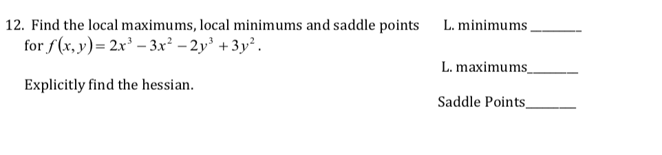 Solved L. minimums 12. Find the local maximums, local | Chegg.com