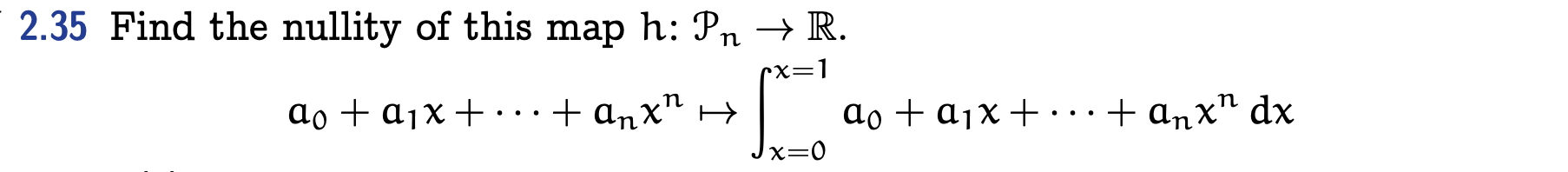 Solved 2.35 Find the nullity of this map h:Pn→R. | Chegg.com