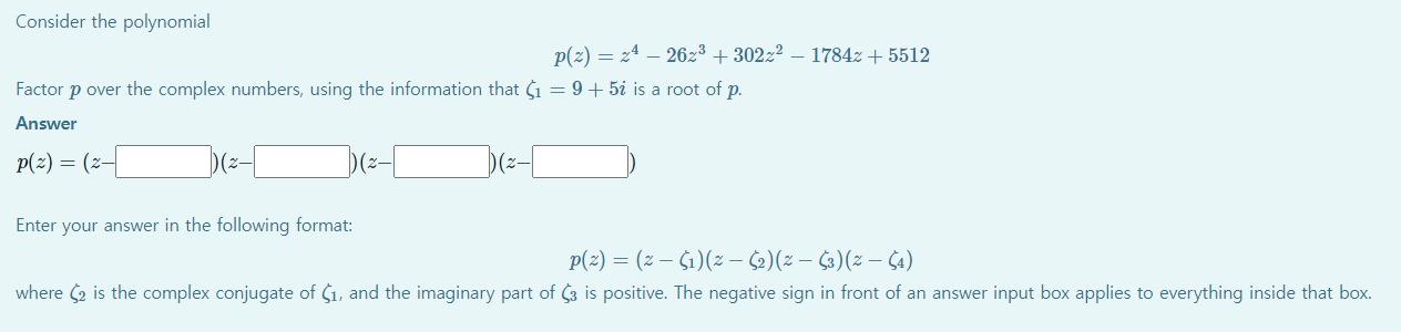 Solved Consider the polynomial p(z)=z4−26z3+302z2−1784z+5512 | Chegg.com