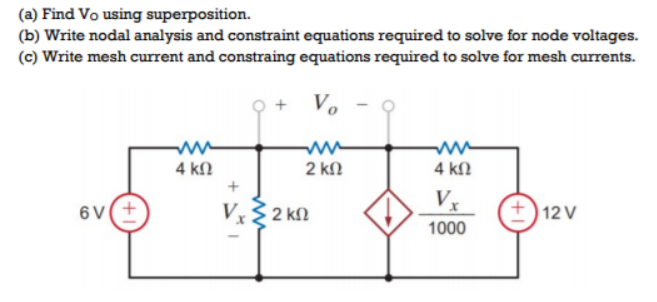 Solved (a) Find Vo using superposition. (b) Write nodal | Chegg.com