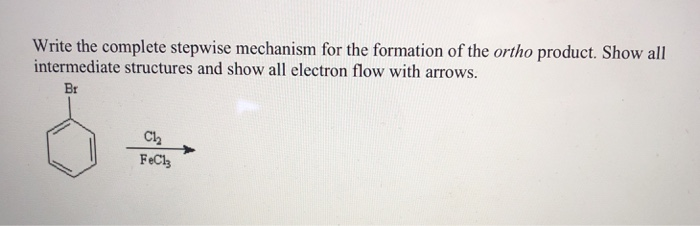 Solved Write the complete stepwise mechanism for the | Chegg.com
