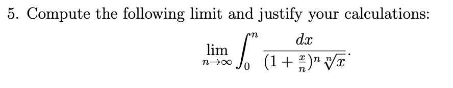 5. Compute the following limit and justify your | Chegg.com