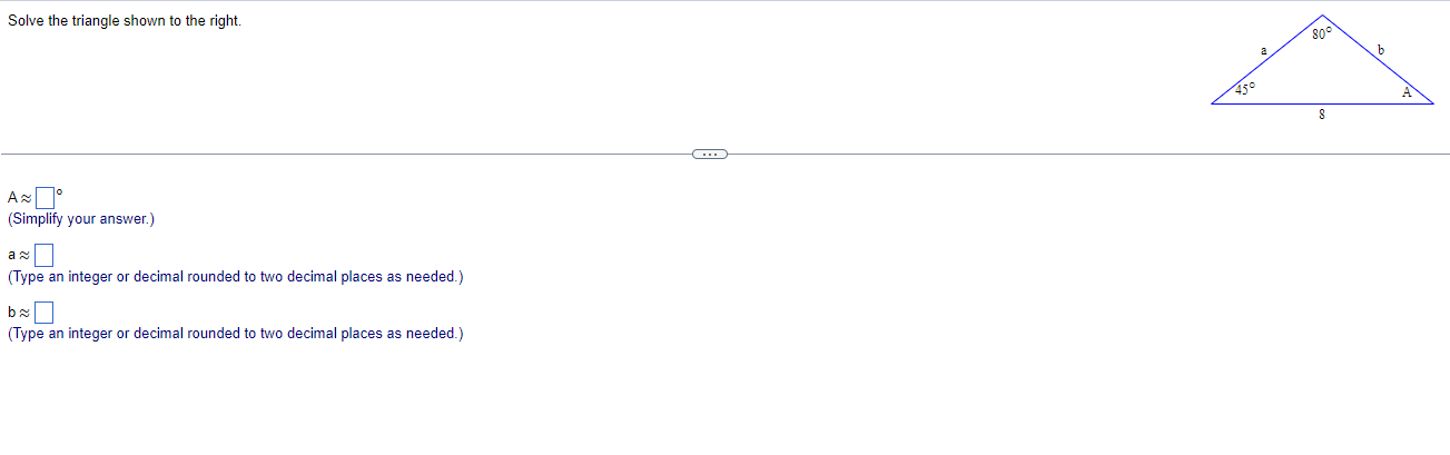 Solved Solve the triangle shown to the right. A≈ (Simplify | Chegg.com