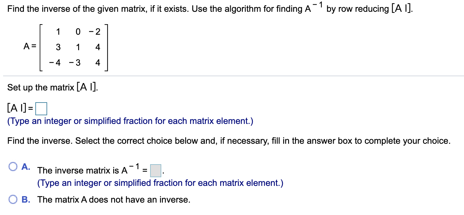Solved -1 Find the inverse of the given matrix, if it | Chegg.com