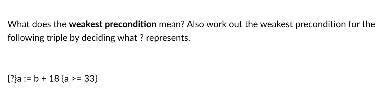 Solved What does the weakest precondition mean? Also work | Chegg.com