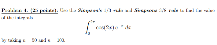 Solved USING PYTHON For example using Simpson 3/8 Rule: def | Chegg.com