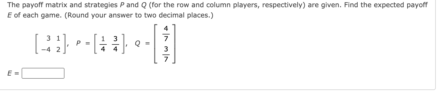 Solved The payoff matrix and strategies P and Q (for the row | Chegg.com