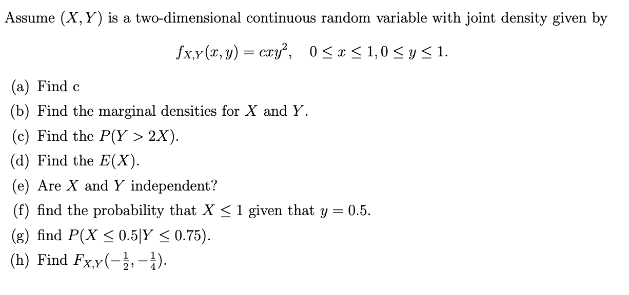 Solved Assume (X,Y) is a two-dimensional continuous random | Chegg.com Solved Assume (X,Y) is a two-dimensional continuous random | Chegg.com