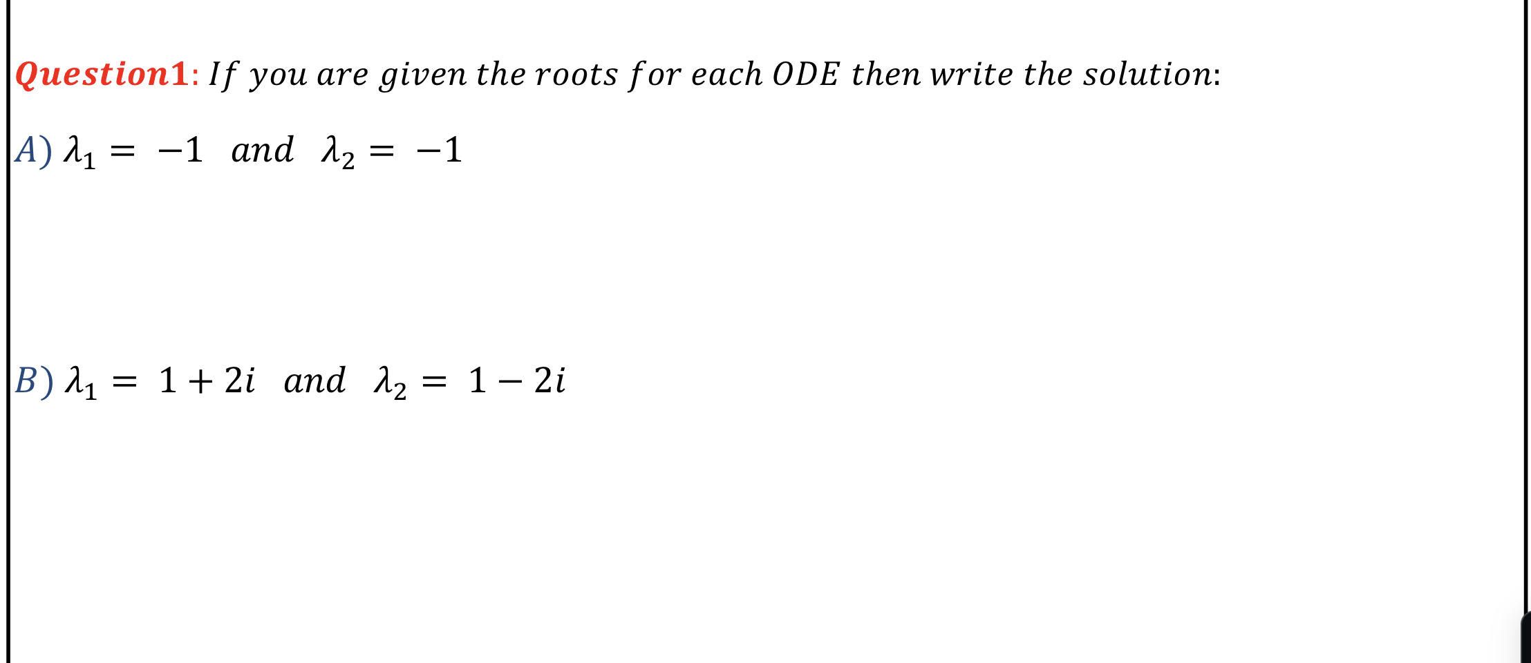 Question1: If you are given the roots for each ODE | Chegg.com
