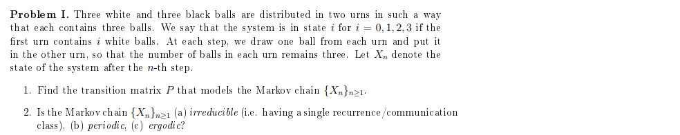 Solved Problem I. Three white and three black balls are | Chegg.com