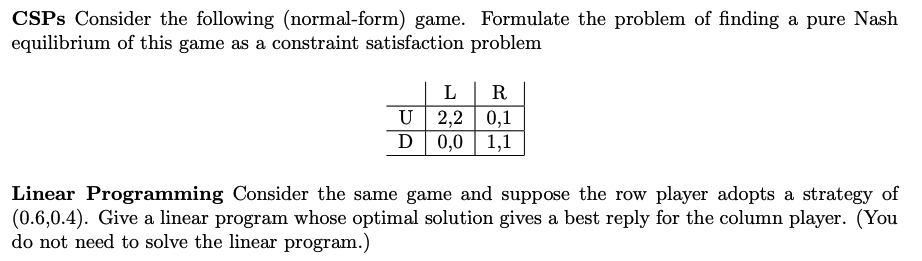 CSPs Consider the following (normal-form) game. | Chegg.com