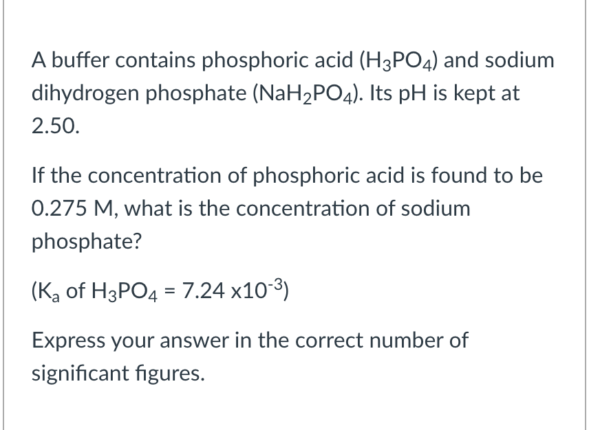 Solved A buffer contains phosphoric acid (H3PO4) and sodium | Chegg.com