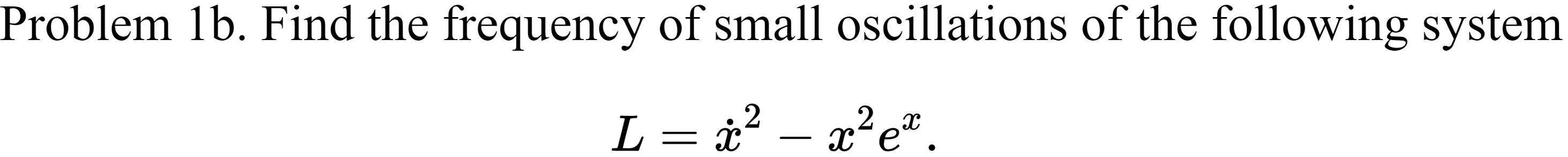 Solved Problem 1b. Find the frequency of small oscillations | Chegg.com