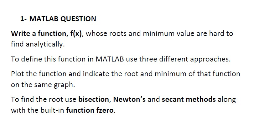 Solved 1- MATLAB QUESTION Write a function, f(x), whose | Chegg.com