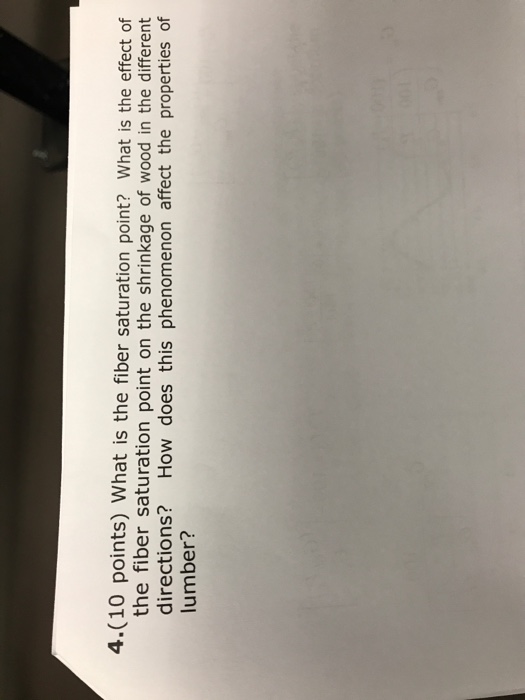 Solved 4.(10 points) What is the fiber saturation point? | Chegg.com