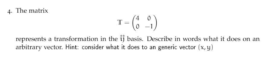 Solved 4. The matrix T=(400−1) represents a transformation | Chegg.com