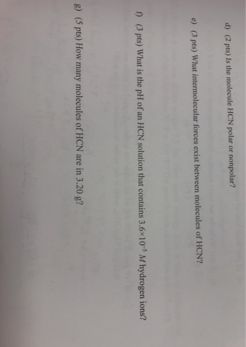 Solved d) (2 pts) Is the molecule HCN polar or nonpolar? (3 | Chegg.com