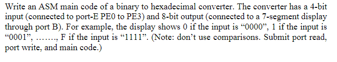 Solved Write an ASM main code of a binary to hexadecimal | Chegg.com