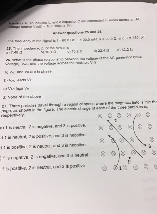 Solved A Resistor R An Inductor L And A Capacitor C Are
