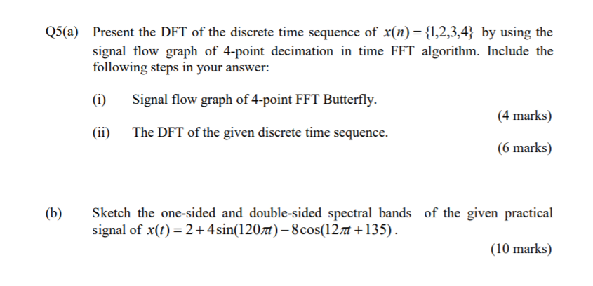 Solved Q5(a) Present the DFT of the discrete time sequence | Chegg.com