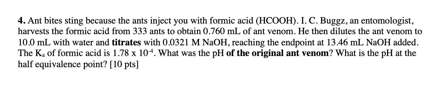 Solved 4. Ant bites sting because the ants inject you with | Chegg.com