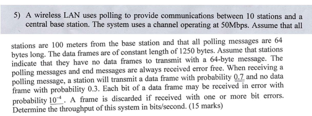 Solved 5) A wireless LAN uses polling to provide | Chegg.com