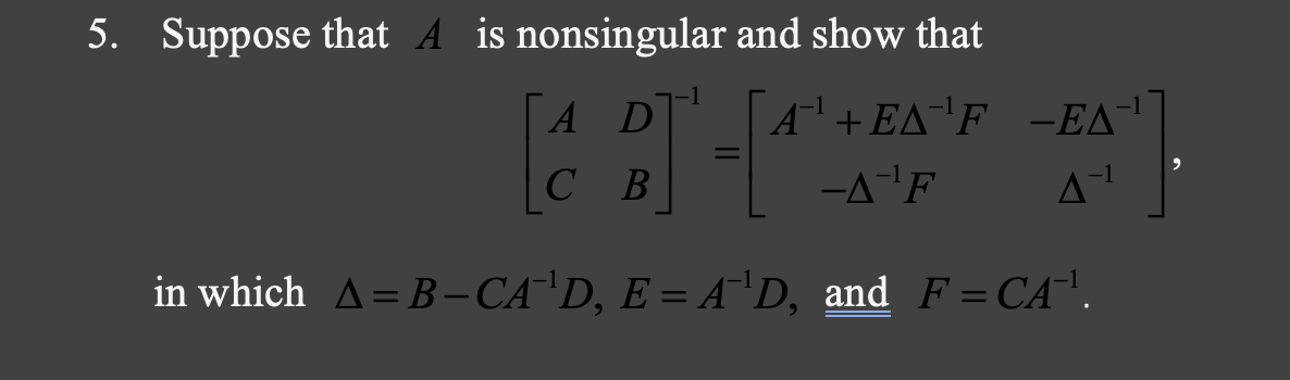Solved 5. Suppose that A is nonsingular and show that | Chegg.com
