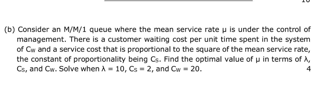 Solved (b) ﻿Consider an MM?1 ﻿queue where the mean service | Chegg.com
