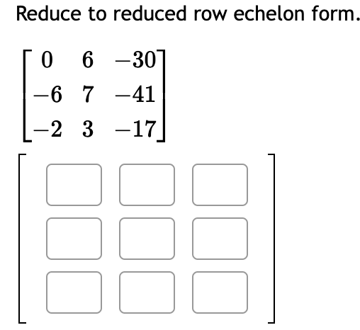 Solved Reduce to reduced row echelon form. | Chegg.com
