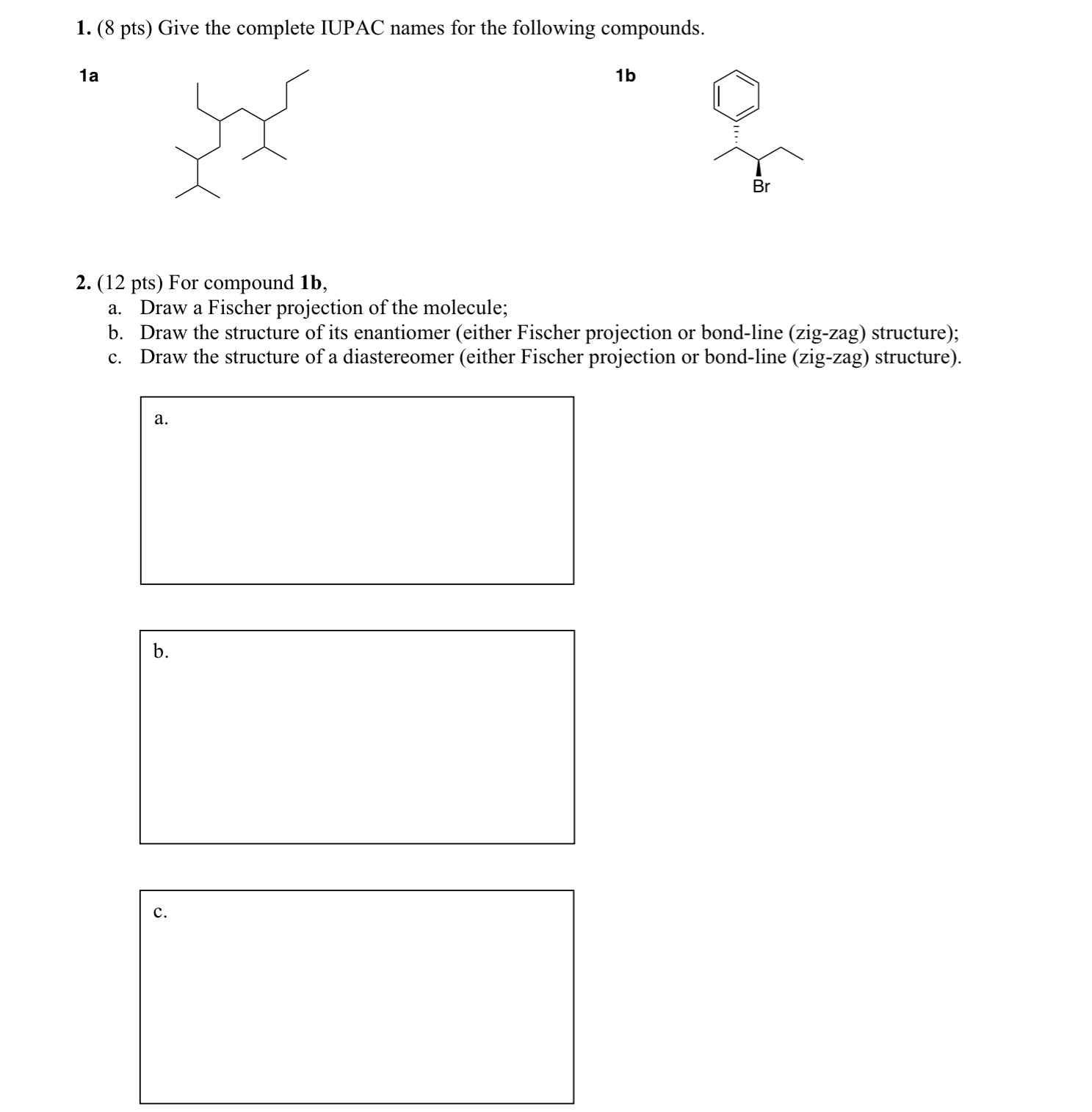 Solved 1. (8 pts) Give the complete IUPAC names for the | Chegg.com Solved 1. (8 pts) Give the complete IUPAC names for the | Chegg.com