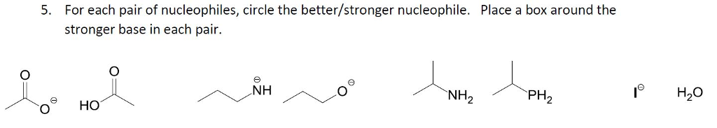 Solved For each pair of nucleophiles, circle the | Chegg.com